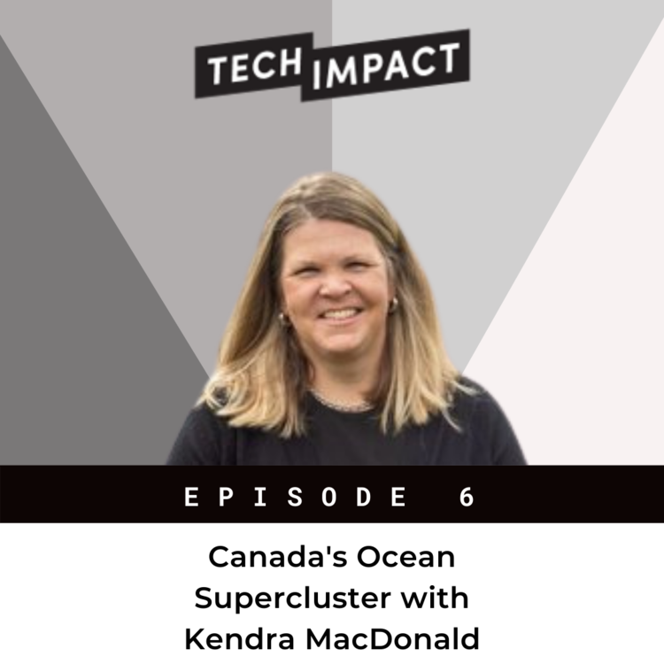 EPISODE #6 Canada's Ocean Supercluster with Kendra MacDonald